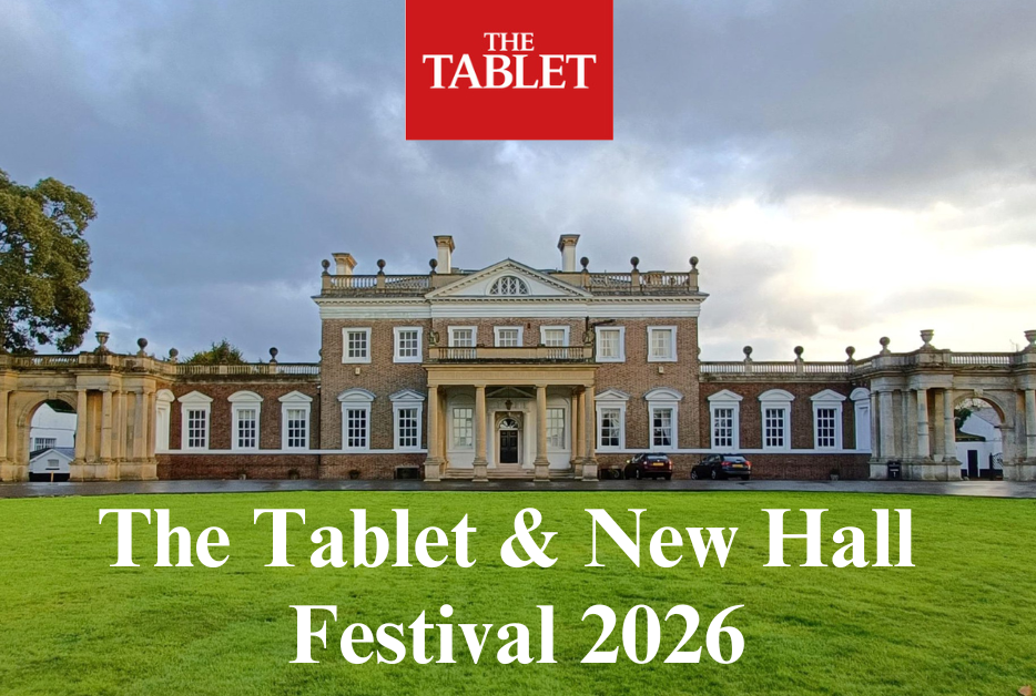 The Tablet & New Hall Festival 2026 - The Tablet
